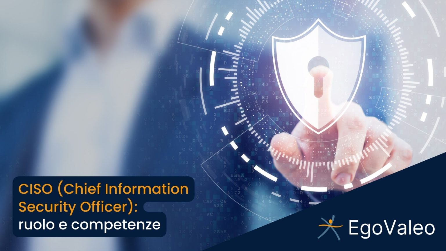 CISO (Chief Information Security Officer): ruolo e competenze ...
